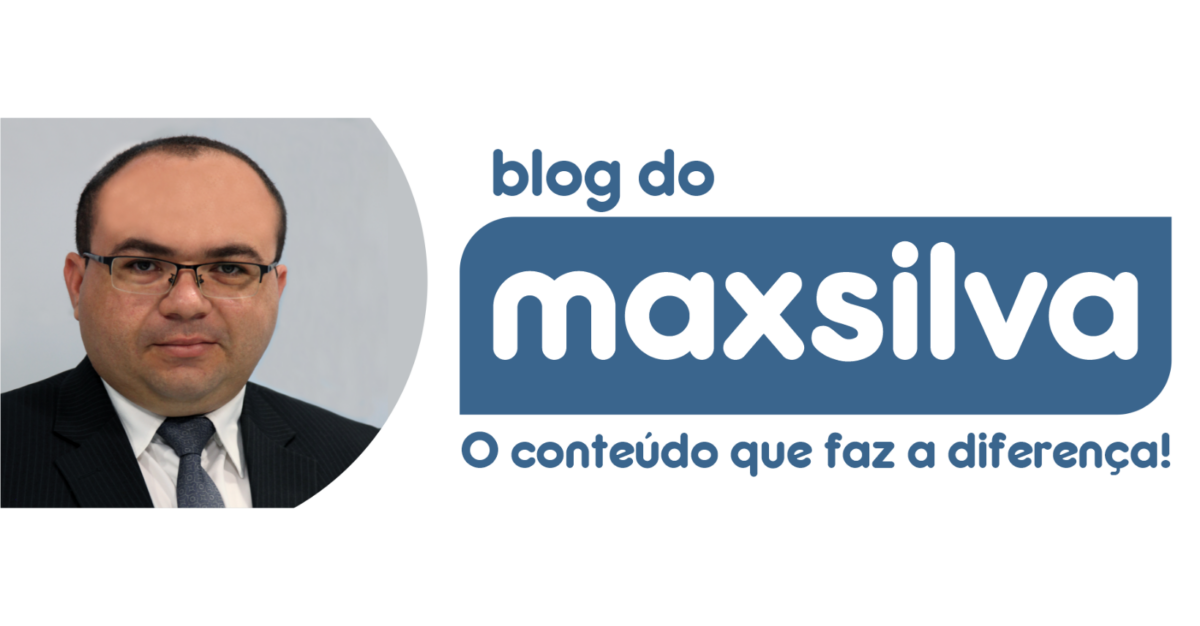 Blog do Max Silva - O conteúdo que faz diferença!